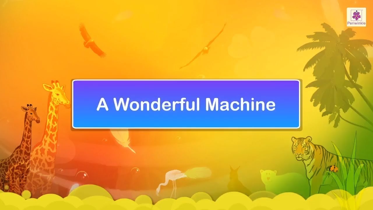 A Wonderful Machine | Science Video For Kids | Periwinkle - YouTube