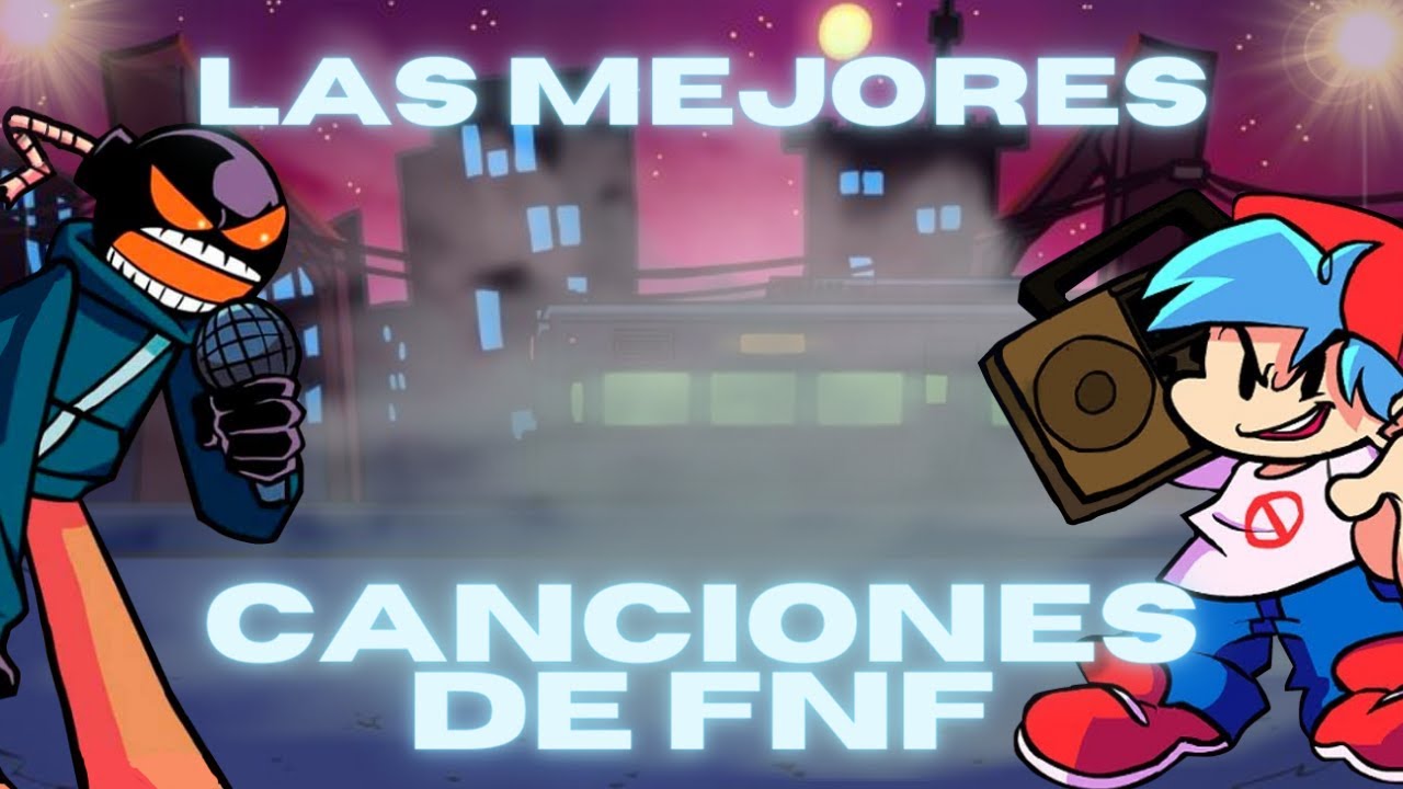 MEJORES CANCIONES DE FRIDAY NIGHT FUNKIN - YouTube