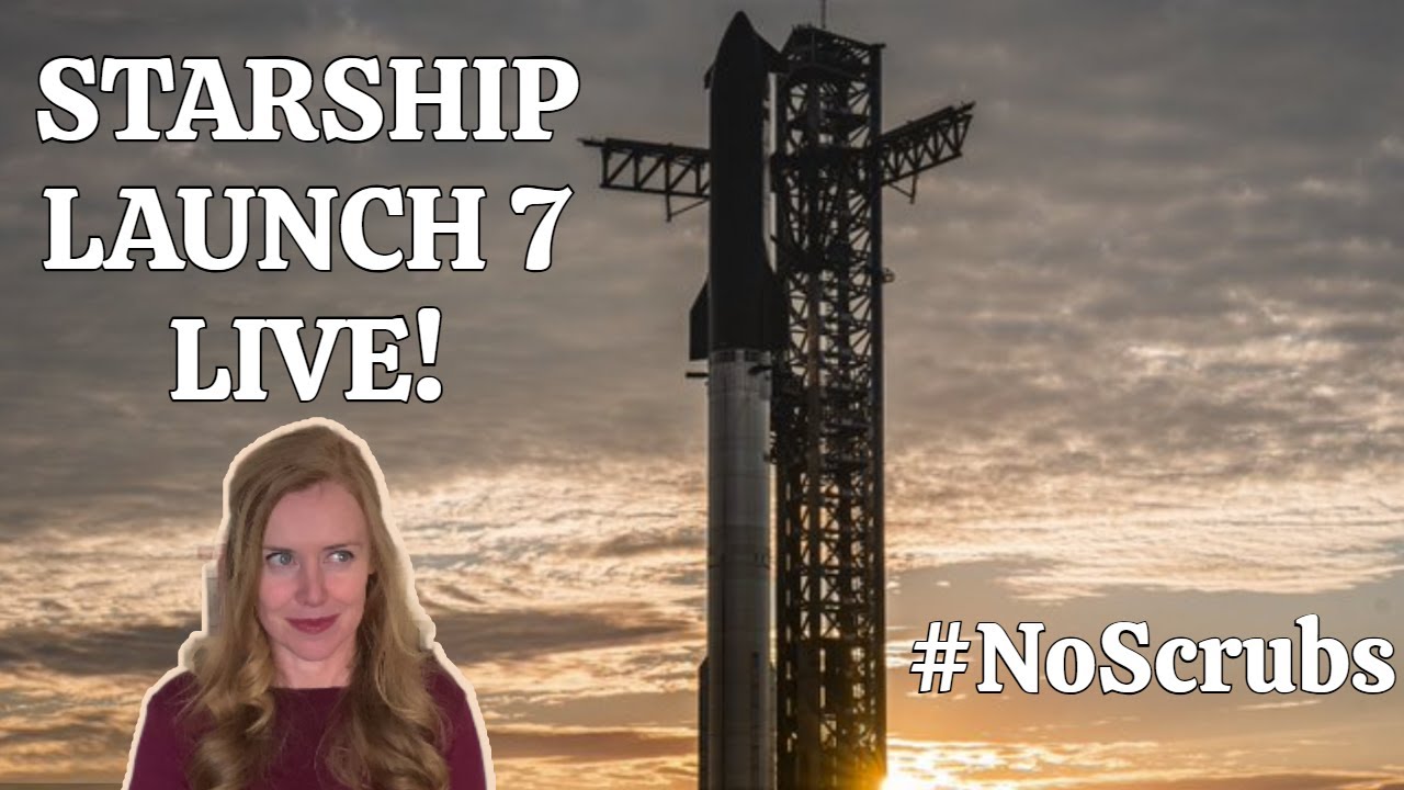 SpaceX Starship Launch 7 LIVE! - YouTube
