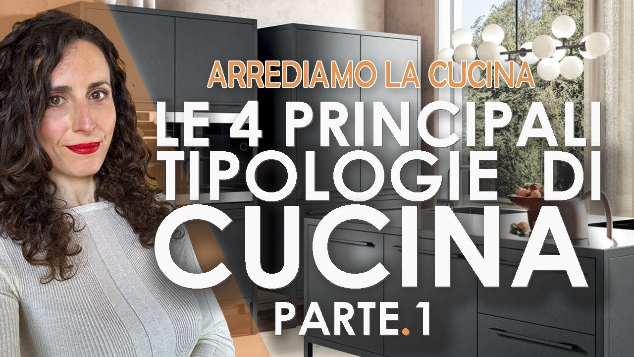ARREDIAMO LA CUCINA PT.1 Da dove partire? Le 4 principali tipologie di ...