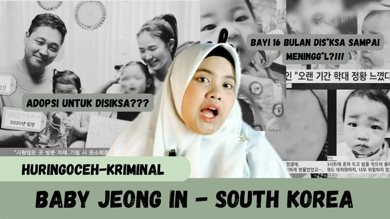 HuriNgoceh kriminal - Baby Jeong In South Korea Baby Persecution - YouTube