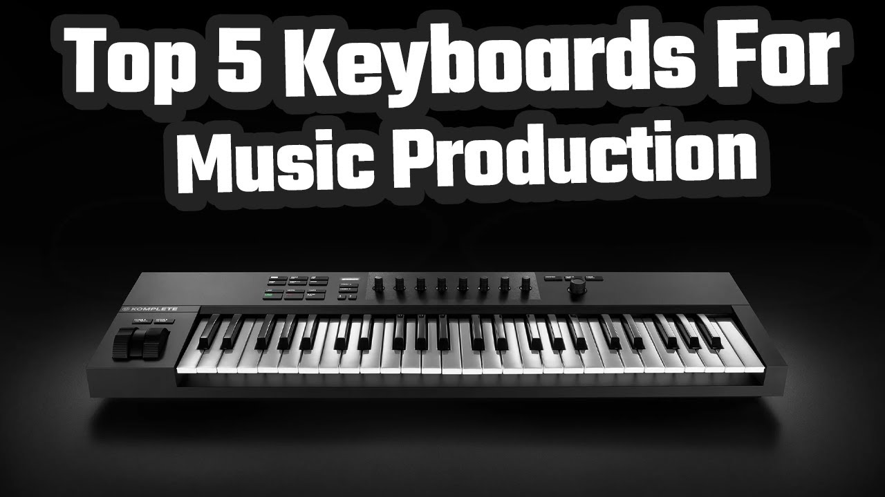 Best Keyboards For Music Production - Top 5 Reviews In 2024 - YouTube