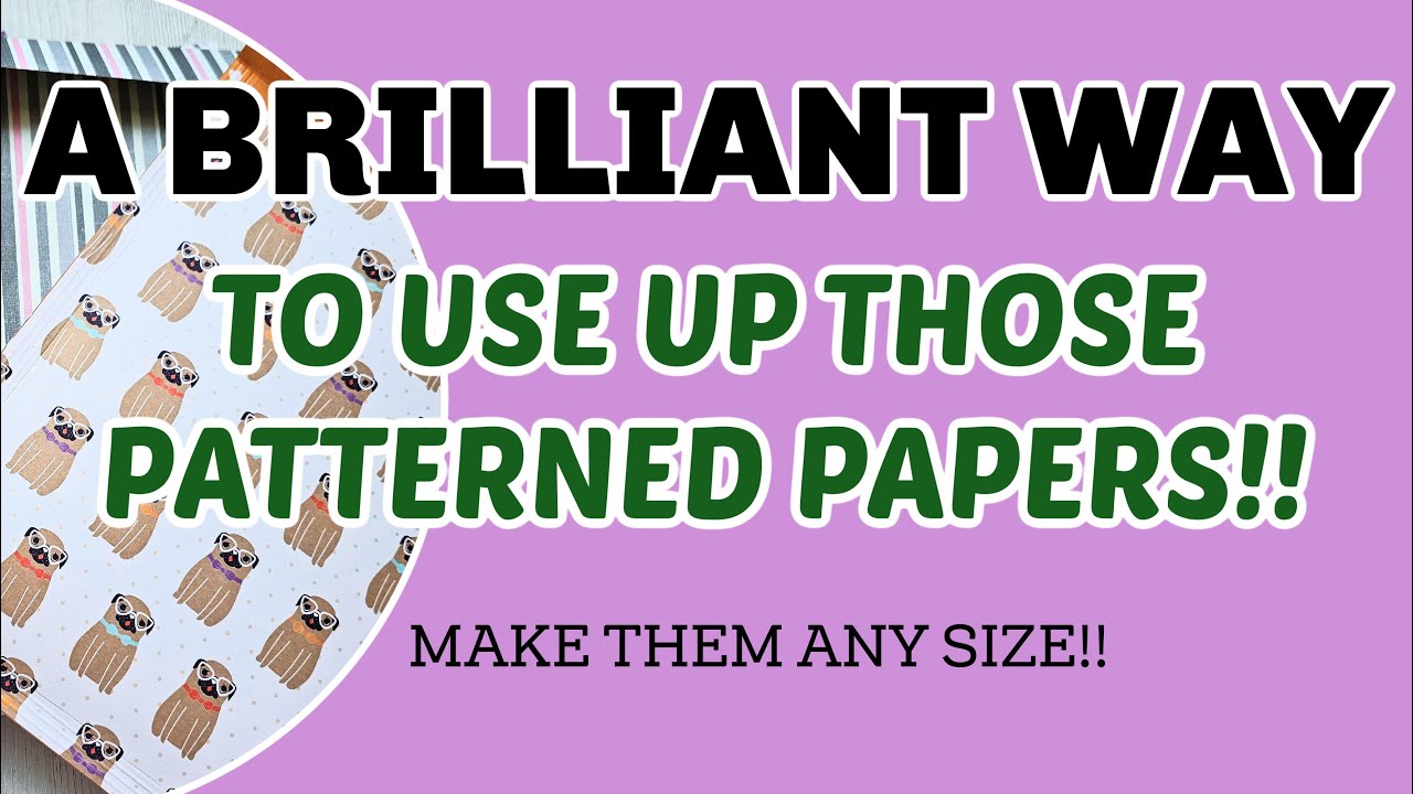 ♥️USE UP SOME PATTERNED PAPERS!! MAKE THEM ANY SIZE😍 - YouTube