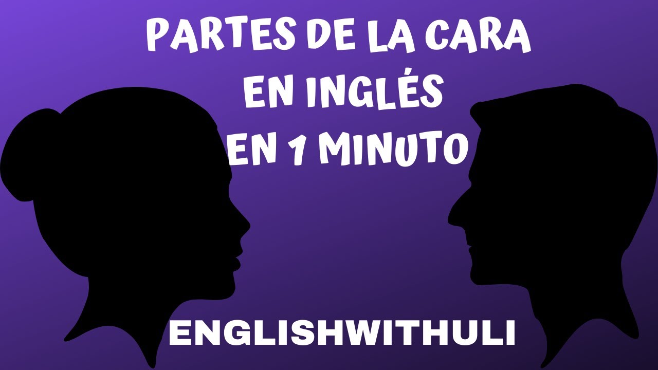Aprende las partes de la cara en 1 Minuto (RAPIDO Y FACIL) || FACE ...