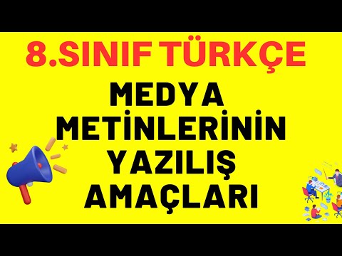 Medya Metinlerinin  Amaçları,  8.Sınıf Türkçe Medya Metinlerinin Yazılış Amaçları Konu Anlatımı,