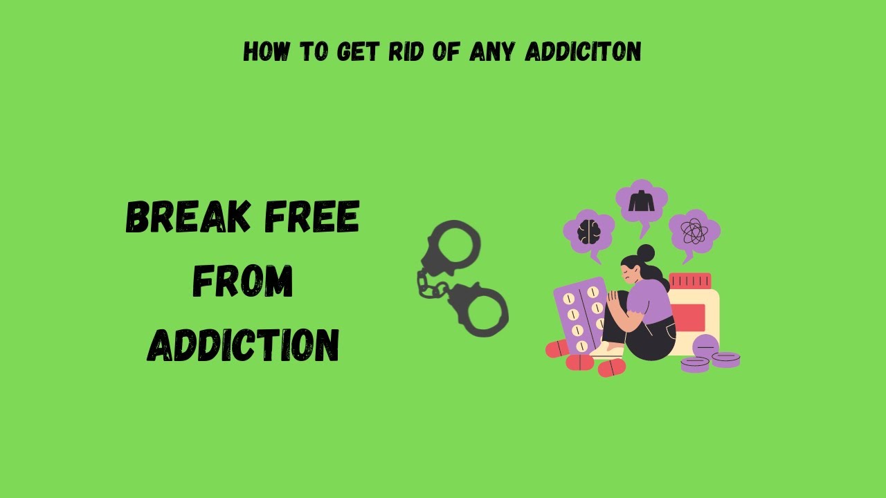 How to Get Rid of Any Addiction - YouTube