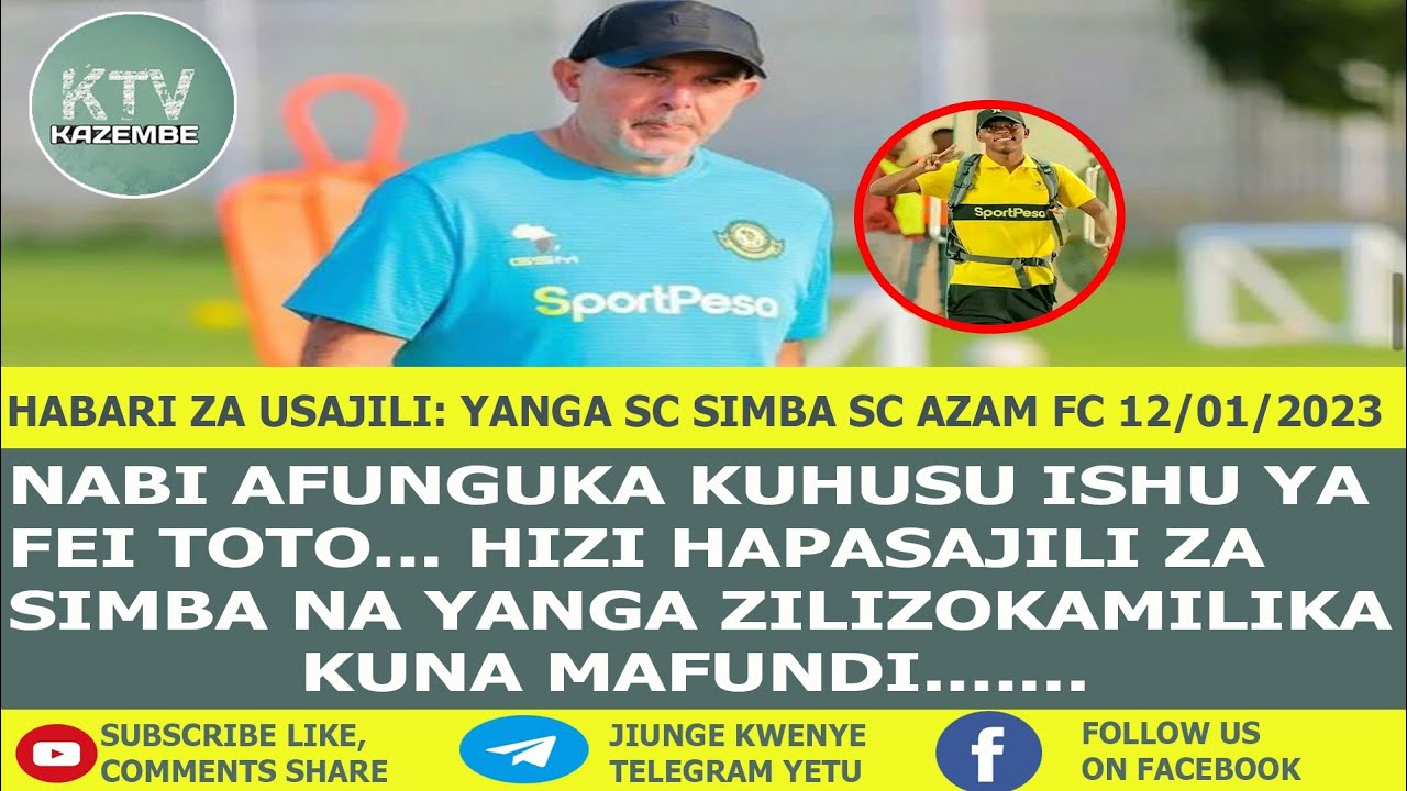 KOCHA NABI AFUNGUKA KUHUSU ISHU YA FEI TOTO... AZAM , SIMBA YANGA ...