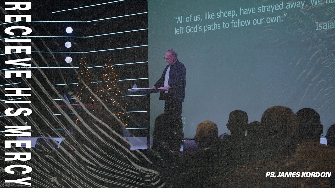 Receive His Mercy - Pastor James Kordon - YouTube