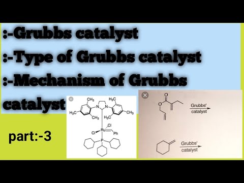 Grubbs catalyst.types of Grubbs catalyst, mechanism of Grubbs catalyst ...