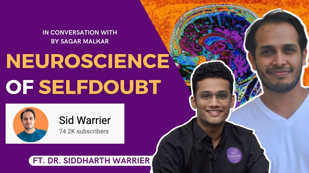 Neuroscience Of Self Doubt Ft Sid Warrier Who Are You Does Your