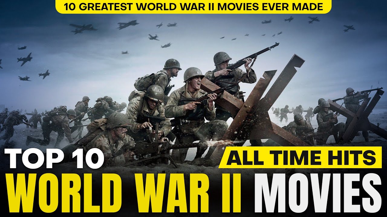 Top 10 World War II Movies You Must Watch ( The Cine Wizard ) - YouTube