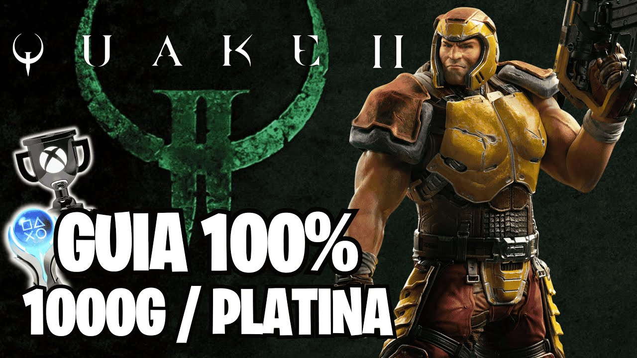 QUAKE II: GUIA 100% 1000G / PLATINA GAME PASS COMPLETO # ...