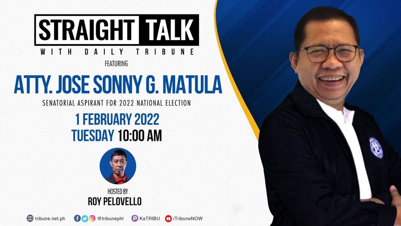Atty. Jose Sonny G. Matula | Straight Talk with Daily Tribune - YouTube