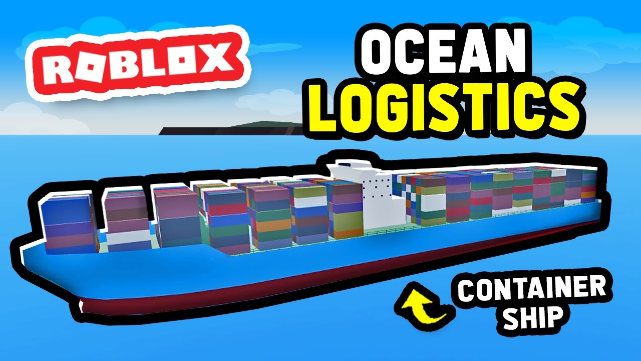 Managing a CARGO CONTAINER SHIP Company in Ocean Logistics (Roblox ...