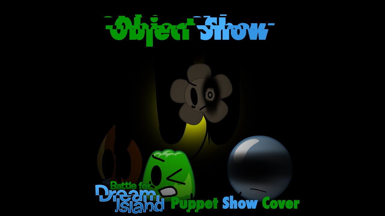OBJECT SHOW (BFDI Puppet Show Cover) - YouTube