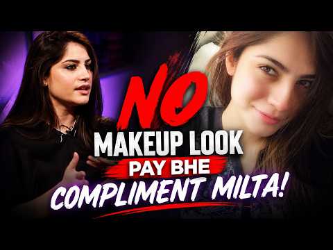 No Makeup Look Pay Bhe Compliment Milta!  | Neelum Muneer | viral Video |