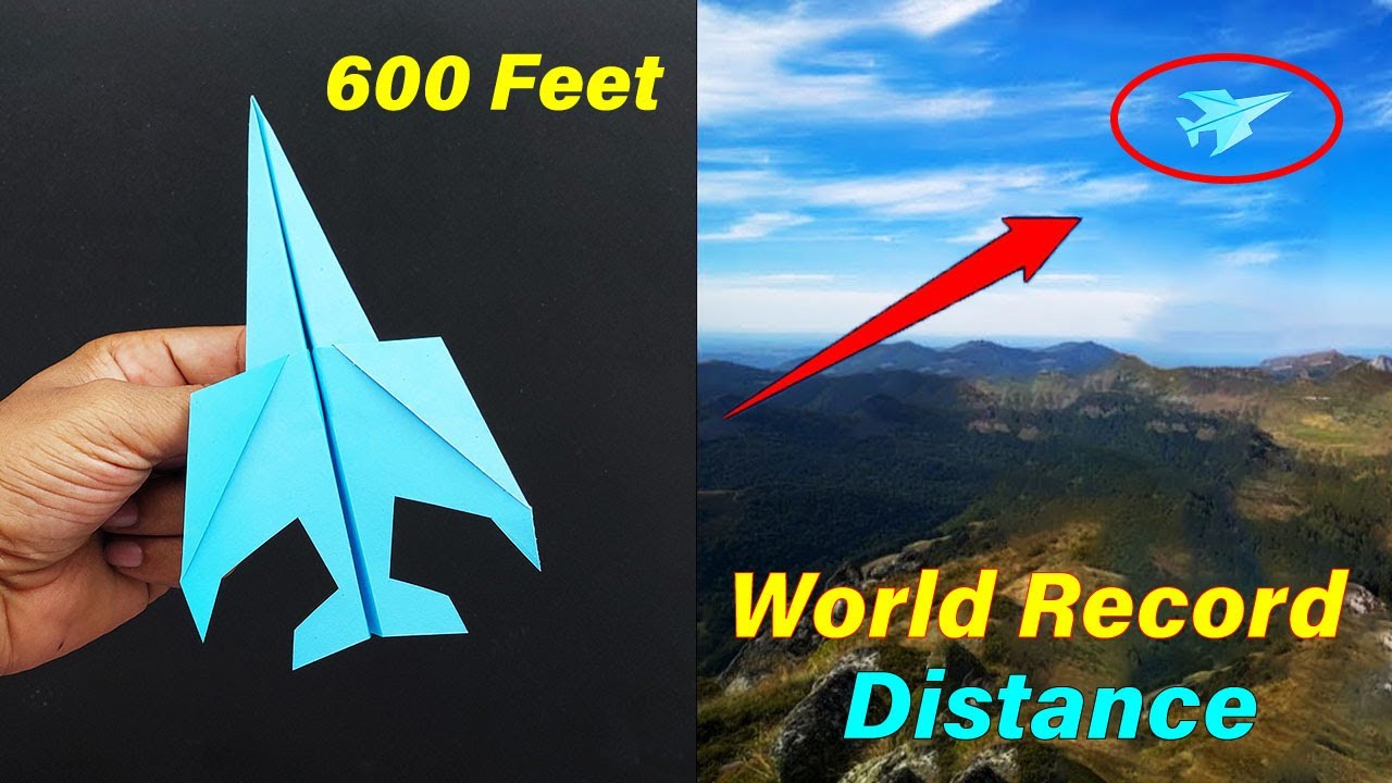 How to Make the World Record Paper Airplane For a Distance of 600 Feet ...