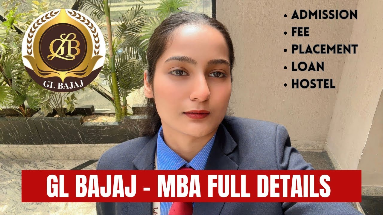 GL Bajaj College MBA Admission Process 2025 | MBA Fee | MBA Placement Full Details - YouTube