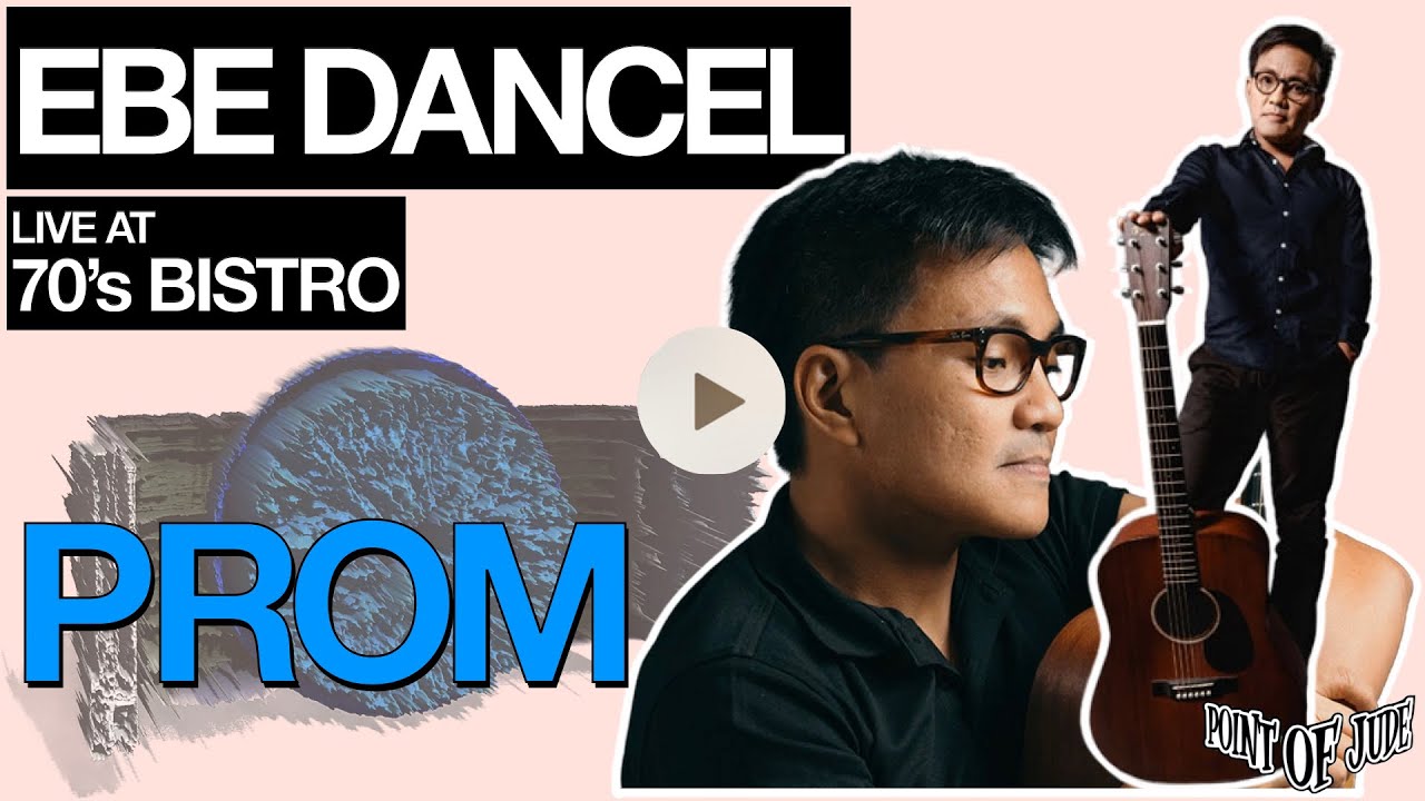 Ebe Dancel Prom [Live at 70's Bistro - Full Song] (High Quality) - YouTube Music