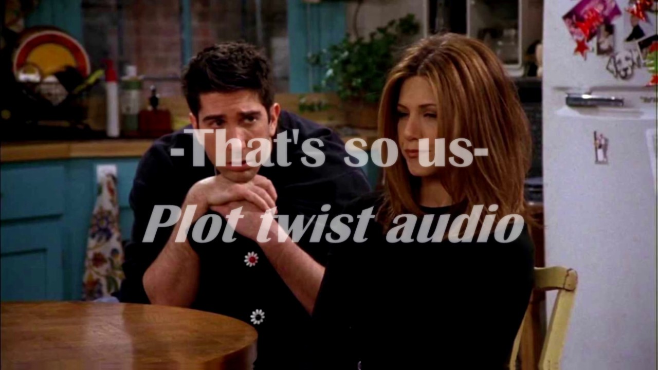 That's so us-plot twist audio - YouTube