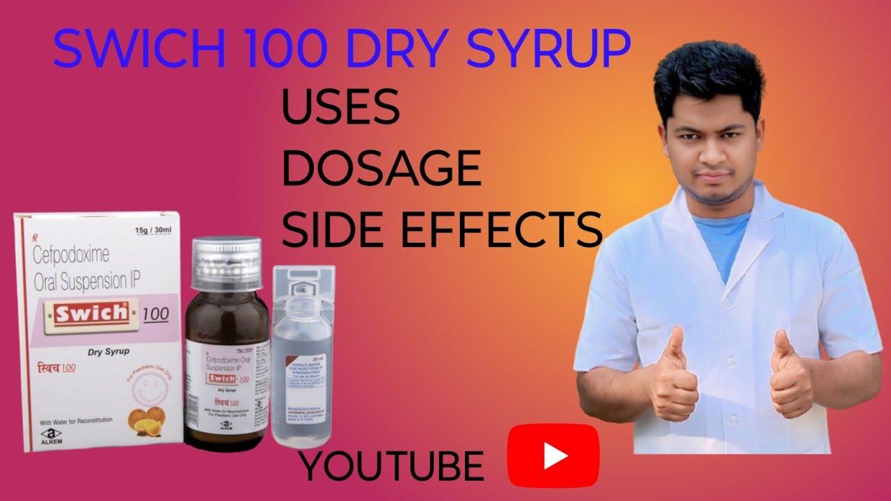 Swich 100 dry syrup | Cefpodoxime oral suspension | Swich 100 dry baby ...