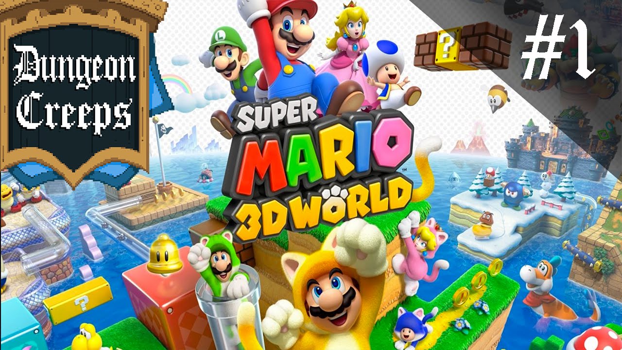 Dungeon Creeps Play: Super Mario 3D World - Part 1 - YouTube