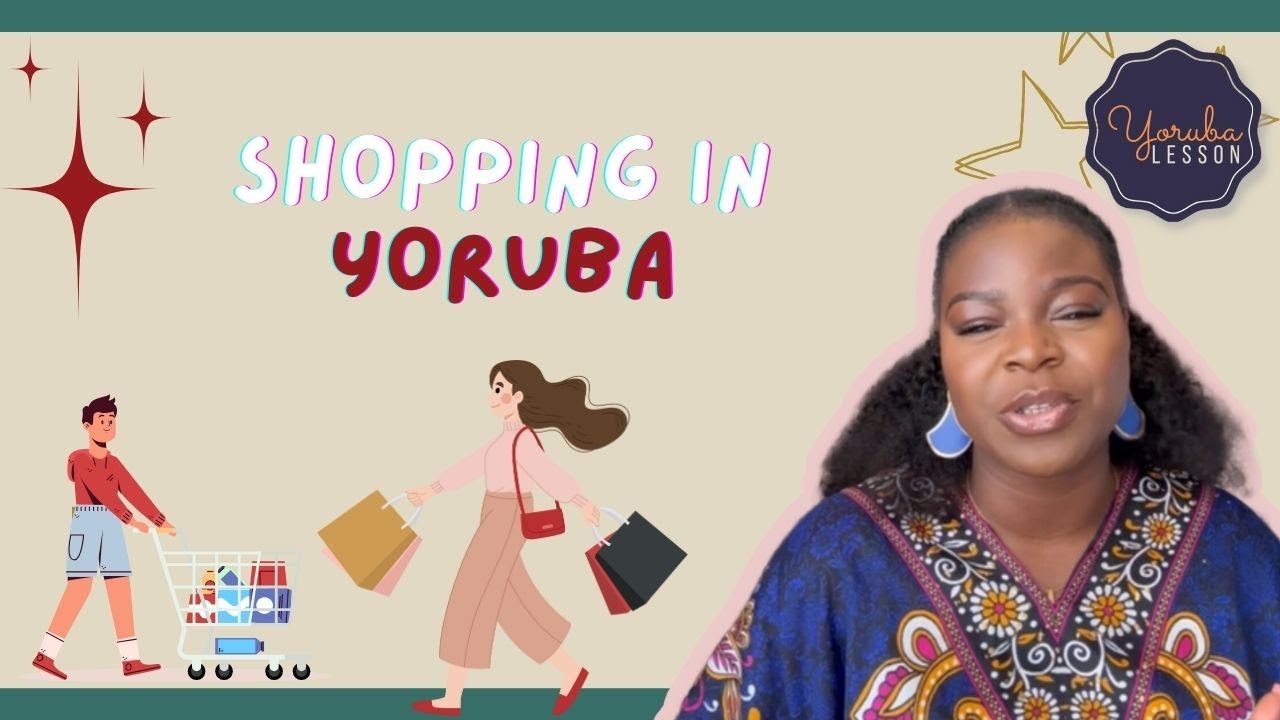 YORUBA WORDS TO USE AT THE MARKET / SHOPPING || Mini Yoruba Lesson || Let's Learn Yoruba! - YouTube