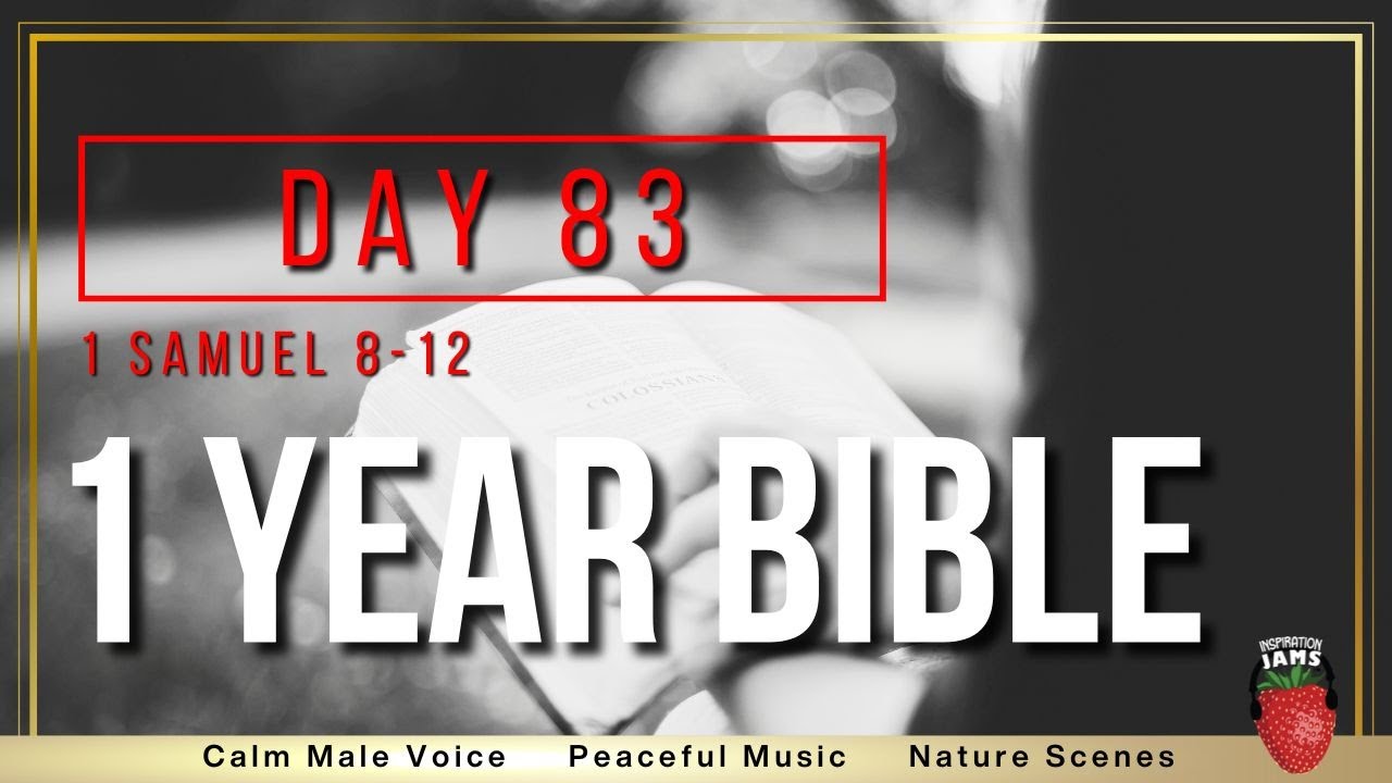 Day 83 | 1 Samuel Chapters 8 -12 | NIV 1 Year Audio Bible - YouTube