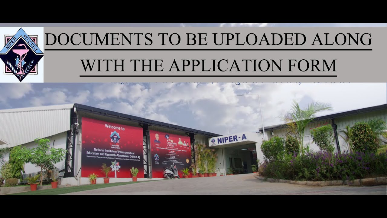 Documents to be uploaded along with the application form NIPER 2023 # ...