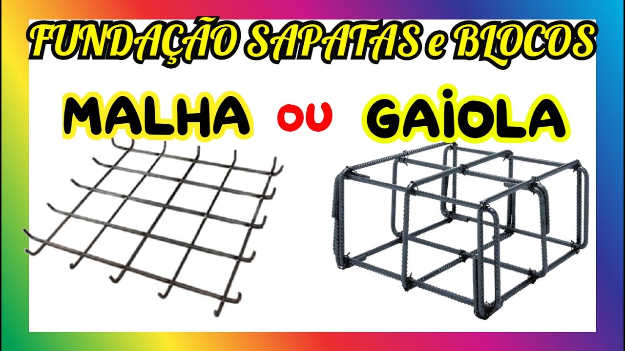 Armaduras de Sapata e Bloco de Fundação - Malha ou Gaiola - Construção ...