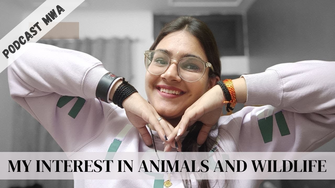 My Interest in Animals and Wildlife - Mondays With Abhi Podcast - YouTube