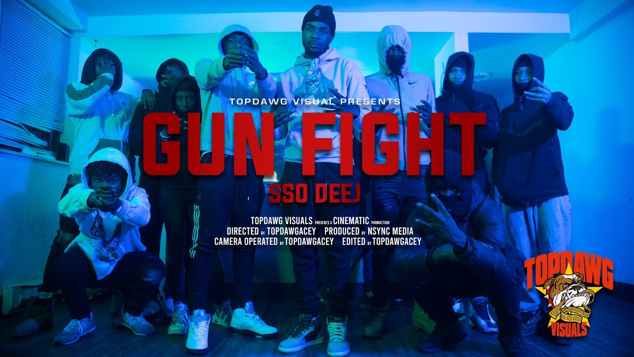 SSO DEEJ - GUN FIGHT (Official Video) | DIR. TOPDAWG VISUALS - YouTube
