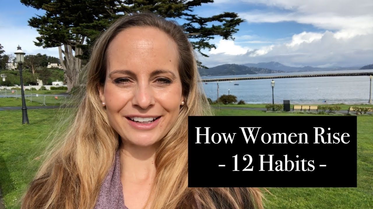 How Women Rise - The 12 Habits - YouTube
