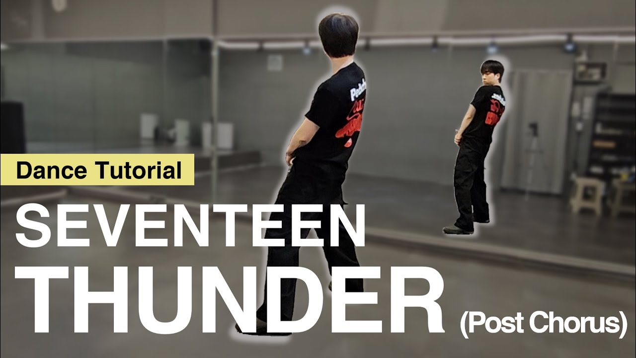 [Tutorial] SEVENTEEN (세븐틴) 'THUNDER'｜Mirrored｜Explained｜English Count｜Tutorial｜안무배우기｜거울모드 - YouTube