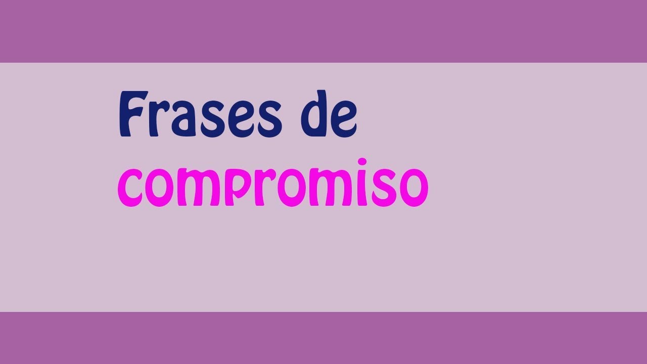 Las mejores Frases de compromiso!! - YouTube