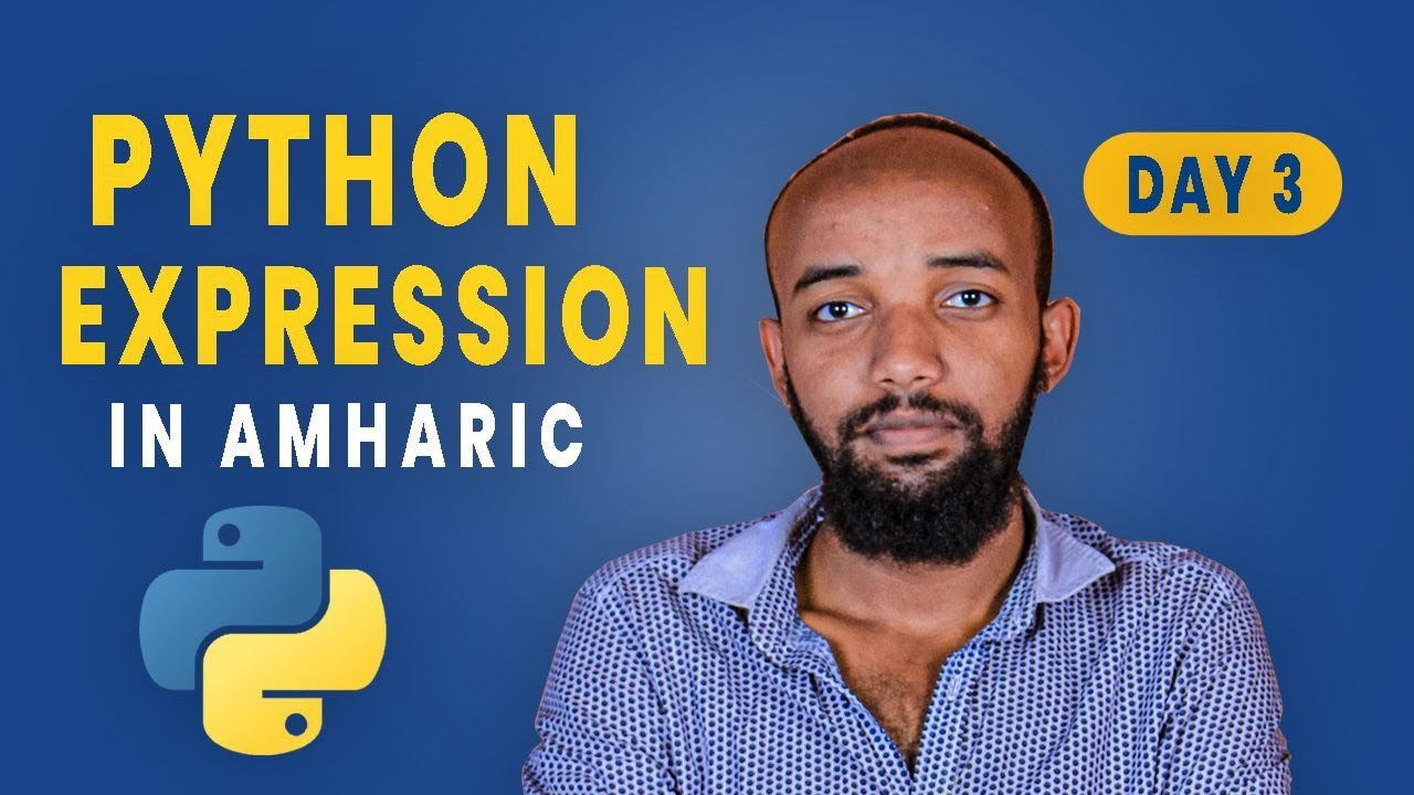 DAY- 3 | Python Expression in Amharic - YouTube