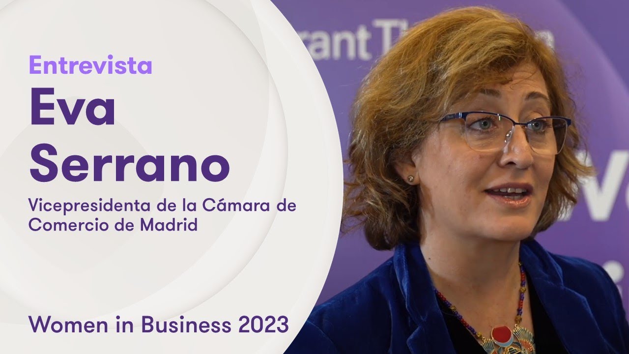 Entrevista a Eva Serrano, en Women In Business 2023 de Grant Thornton ...