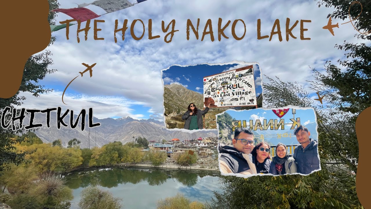 Exploring Nako Lake: Kinnaur Valley's Hidden Gem - YouTube