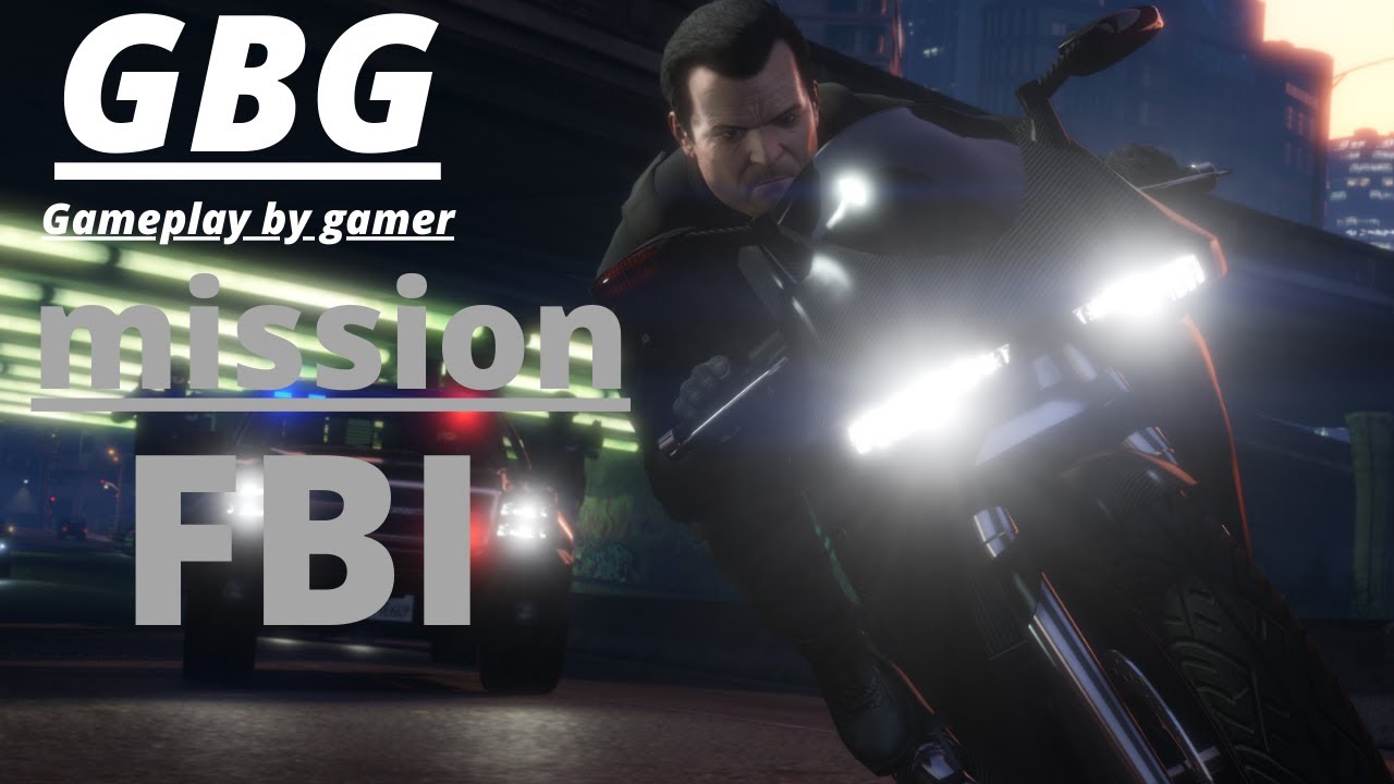 GTA v gameplay | mission (FBI) |gameplay by gamer (GBG) - YouTube