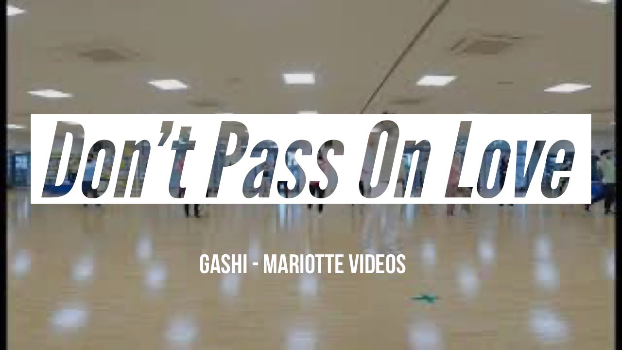 Gashi Don't Pass On Love - Mariotte Videos #Gashi @gashi - YouTube