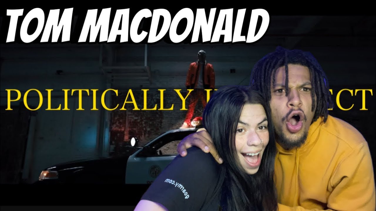 Why Must He Do This !!! Tom MacDonald - "Politically Incorrect ...