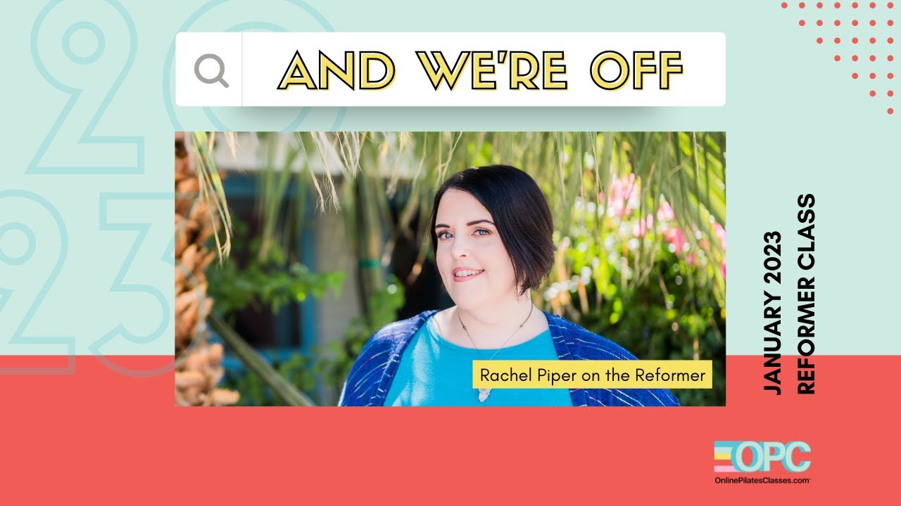 10 Min. Reformer workout: And we're OFF with Rachel Piper | Online ...