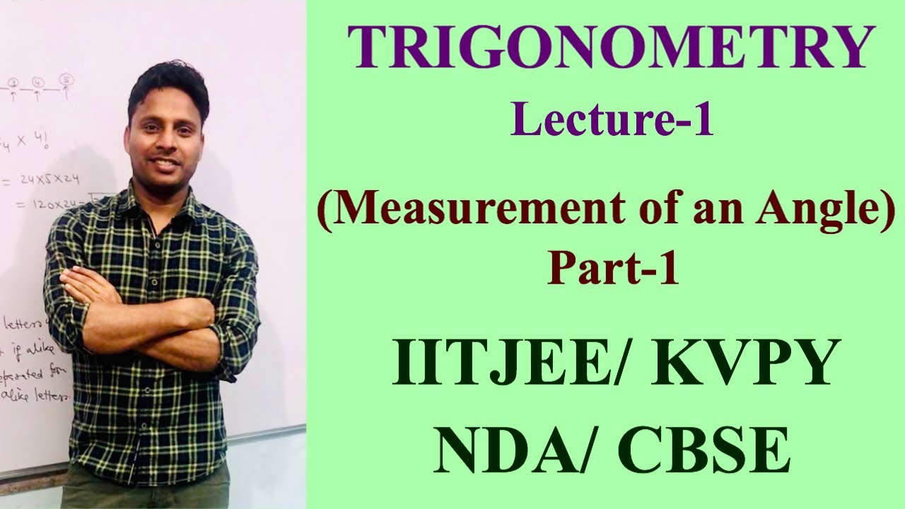 Trigonometry| Lecture-1| IITJEE/KVPY/NDA/CBSE - YouTube