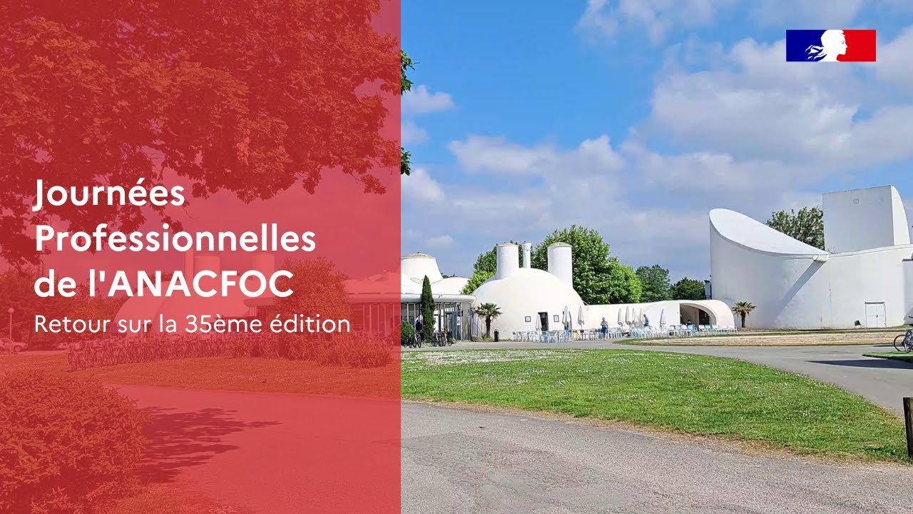 Journées Professionnelles de l'ANACFOC - Retour sur la 35ème édition ! - YouTube