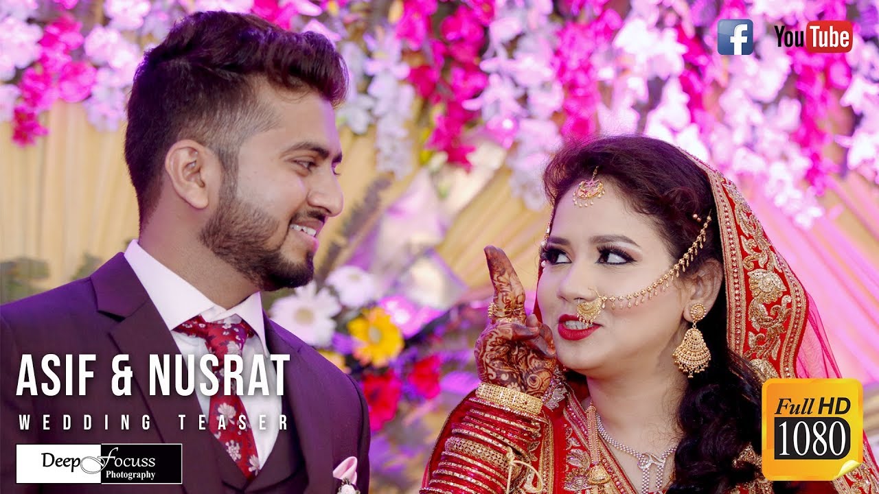 Asif & Nusrat - WeddingTeaser - Deep Focuss Photography - YouTube