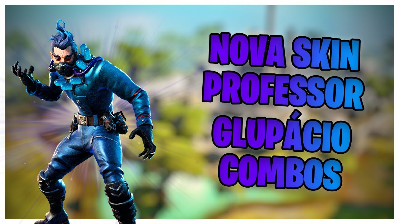 MOSTRANDO A *NOVA SKIN* PROFESSOR GLUPÁCIO & COMBOS | FORTNITE - YouTube