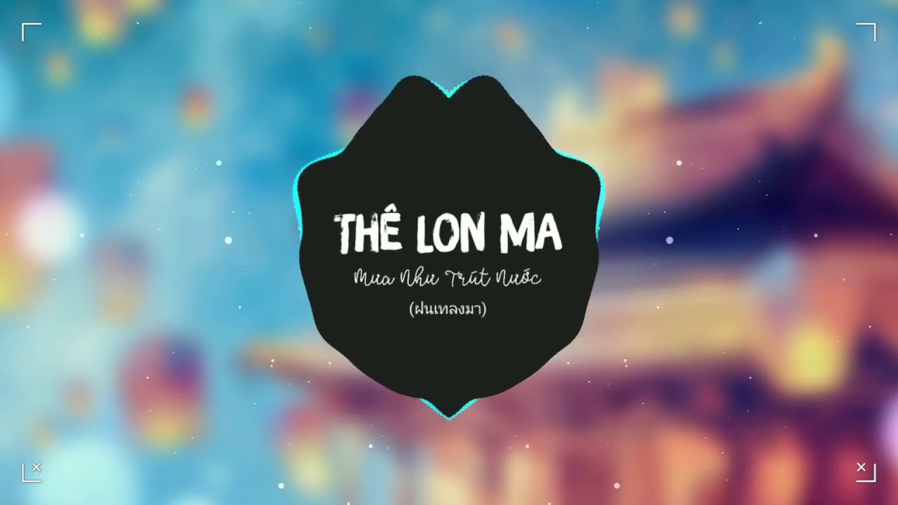 Thê Lon Ma - YouTube
