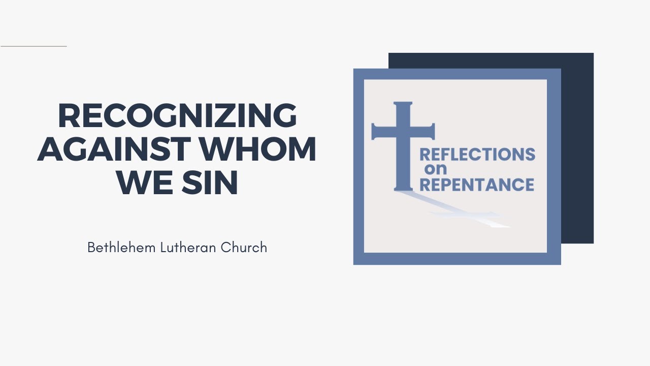 Midweek Lent 2 | Recognizing Against Whom We Sin | Psalm 51:3-4 - YouTube