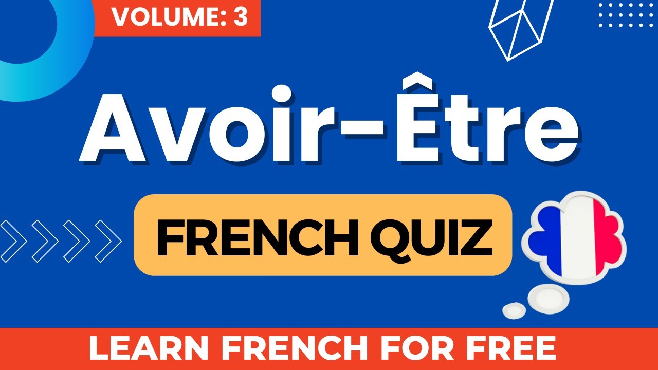 Être vs. Avoir : French Grammar Quiz | Apprendre le français (FLE ...