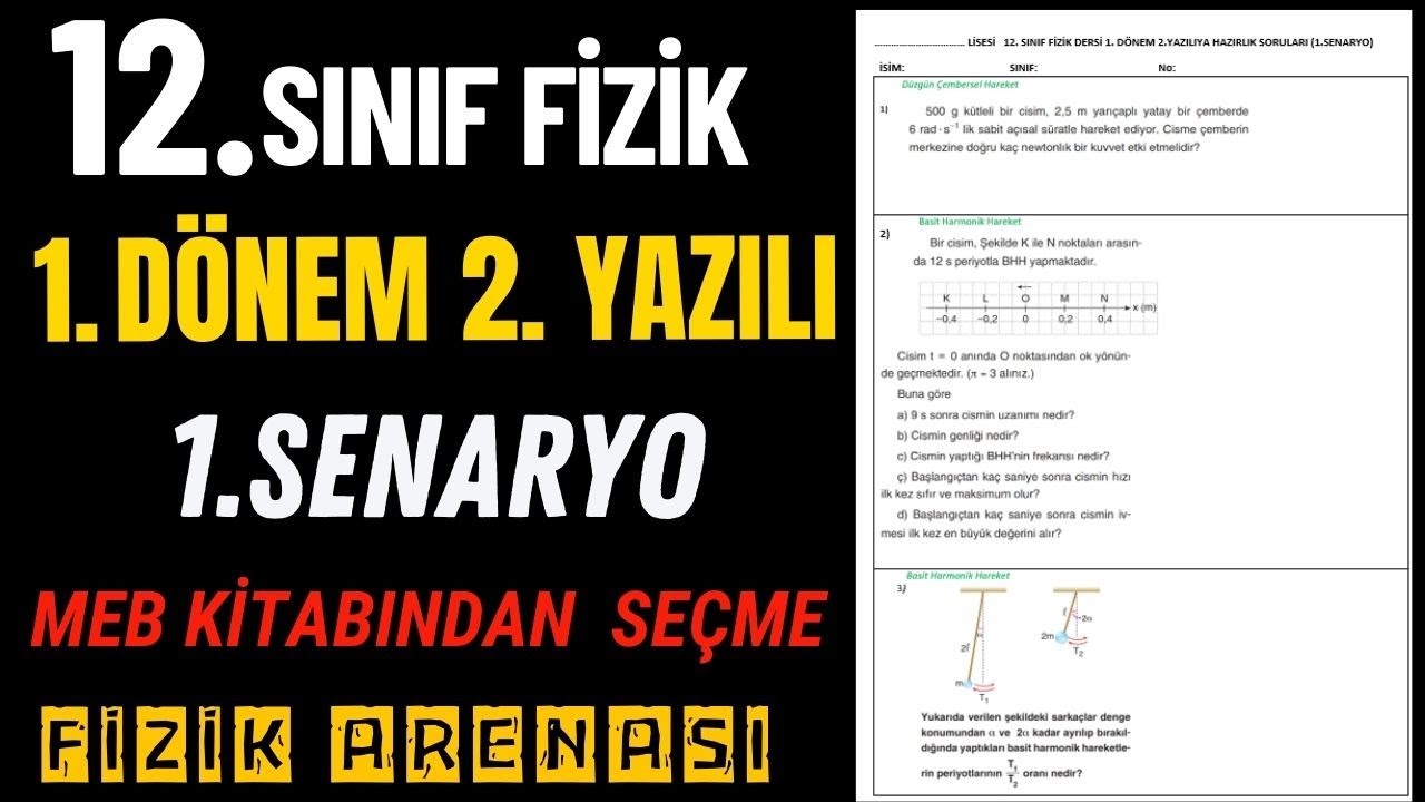 12. SINIF 1. DÖNEM 2. YAZILI FİZİK / 1. SENARYO YAZILI ÖRNEĞİ /YAZILIYA ...